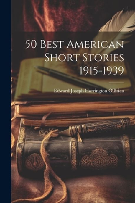 50 Best American Short Stories 1915-1939 | O'Brien, Edward Joseph ...