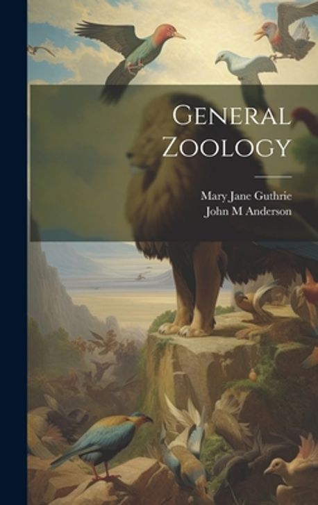 General Zoology | Guthrie, Mary Jane 1895- - 교보문고