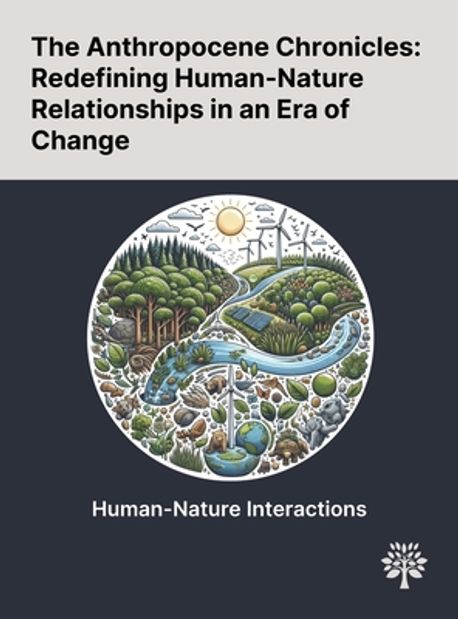The Anthropocene Chronicles | Loon, Anne Van - 교보문고