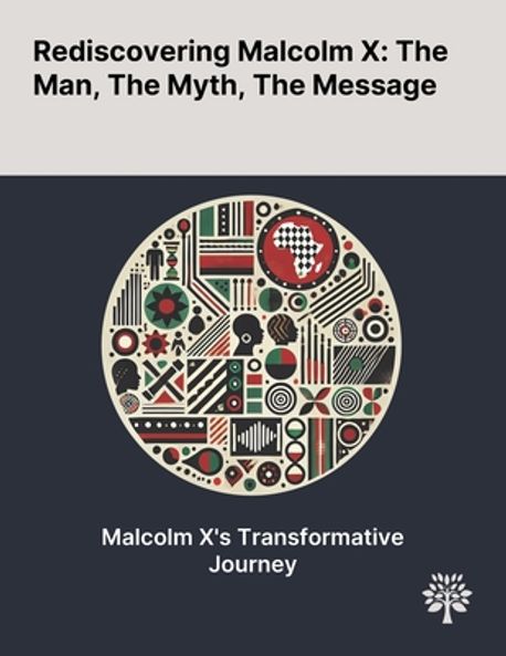 Rediscovering Malcolm X | Jones, Trevin - 교보문고