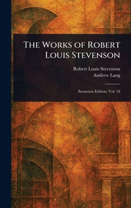 The Works of Robert Louis Stevenson | Stevenson, Robert Louis - 교보문고