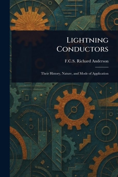 Lightning Conductors | Anderson, Richard F. C. S. - 교보문고