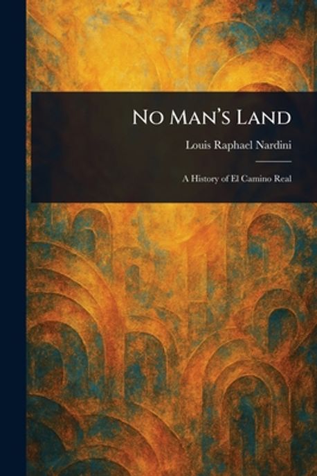 No Man's Land | Nardini, Louis Raphael - 교보문고