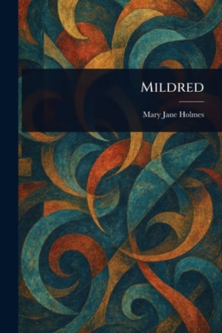 Mildred | Holmes, Mary Jane - 교보문고