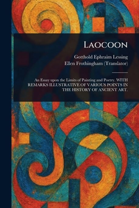 Laocoon | Lessing, Gotthold Ephraim - 교보문고