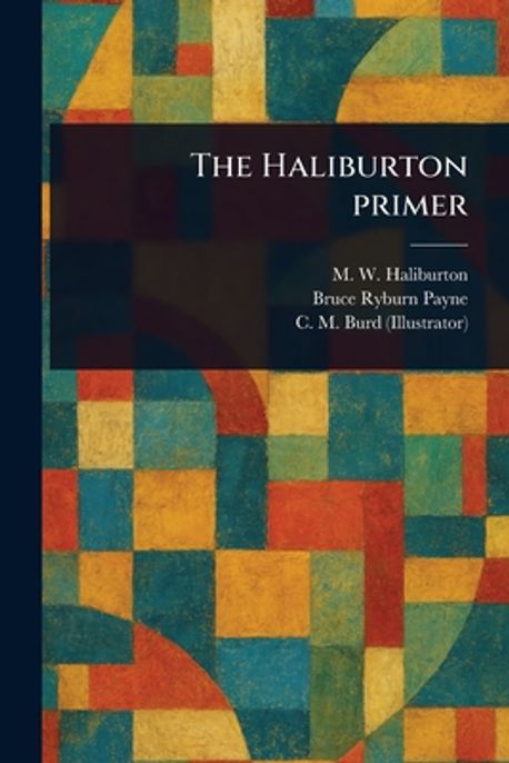 The Haliburton Primer | Haliburton, M. W. (Margaret Winifred) - 교보문고