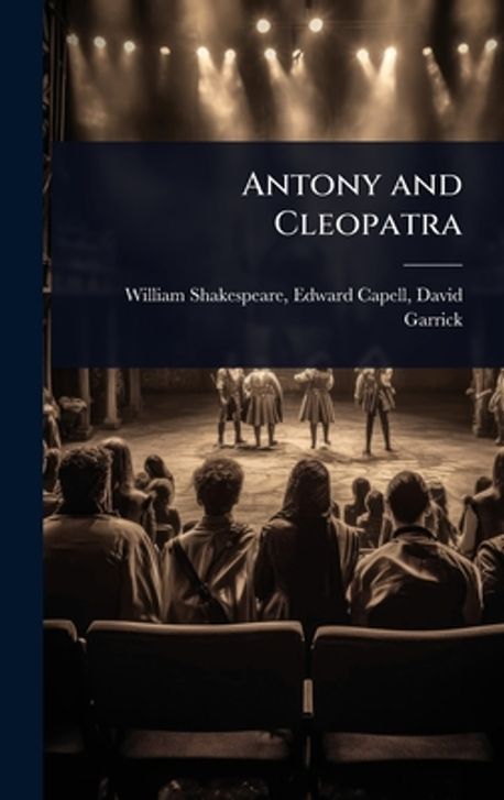 Antony and Cleopatra | Shakespeare, Edward Capell David Gar - 교보문고