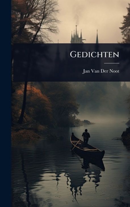 Gedichten | Van Der Noot, Jan - 교보문고