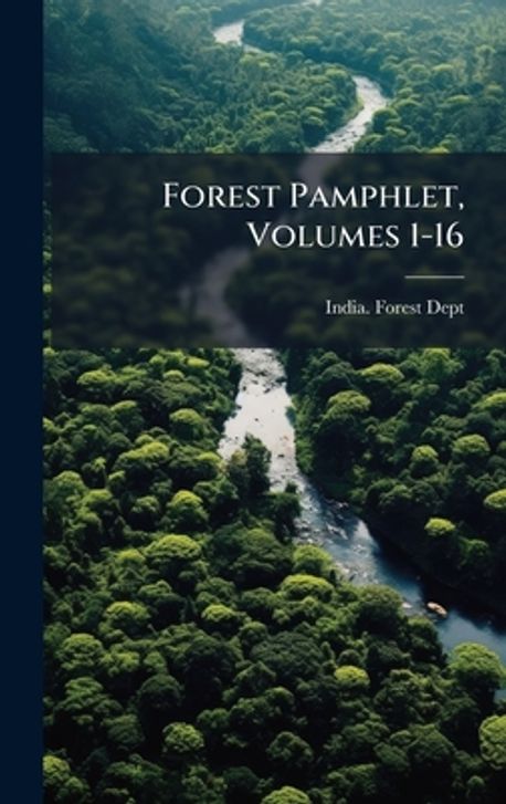 Forest Pamphlet, Volumes 1-16 | India Forest Dept - 교보문고