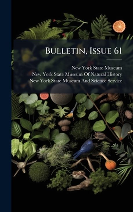 Bulletin, Issue 61 | New York State Museum - 교보문고