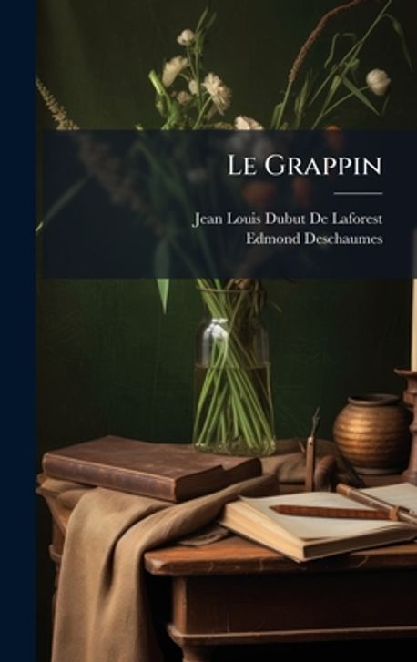Le Grappin | De Laforest, Jean Louis Dubut - 교보문고
