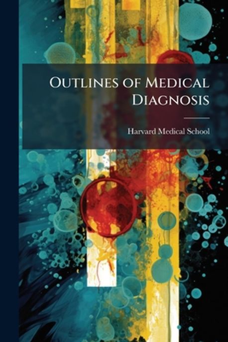 Outlines of Medical Diagnosis | Harvard Medical School - 교보문고