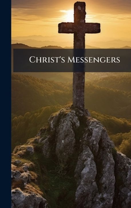 Christ's Messengers | - 교보문고