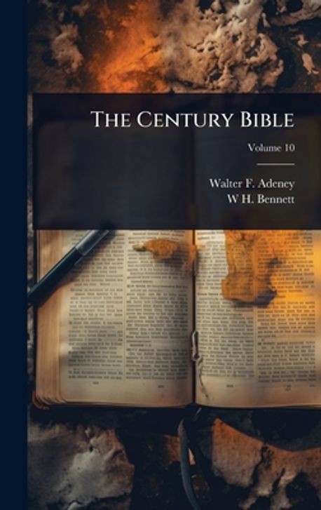 The Century Bible | Adeney, Walter F. 1849-1920 - 교보문고