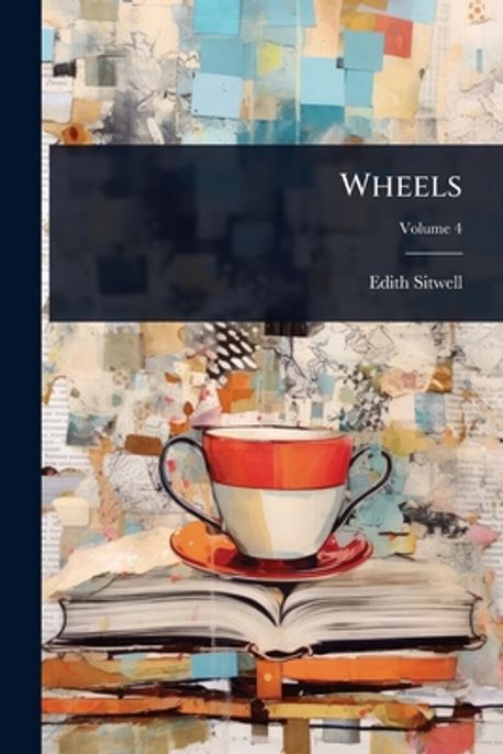 Wheels | Sitwell, Edith - 교보문고