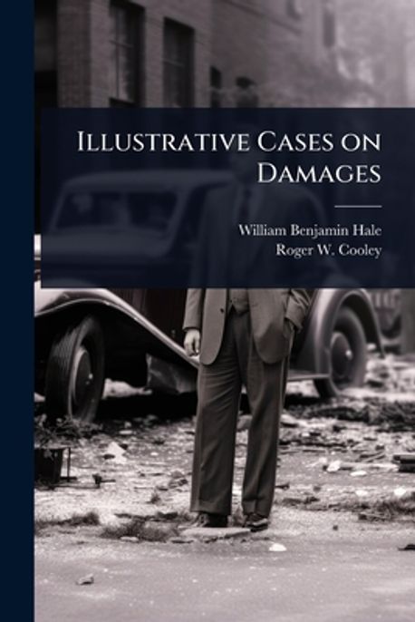 Illustrative Cases on Damages | Hale, William Benjamin - 교보문고