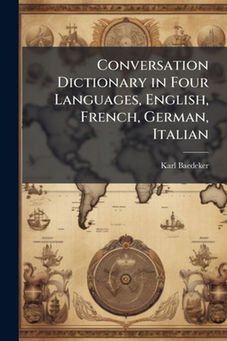 Conversation Dictionary in Four Languages, English, French, German ...