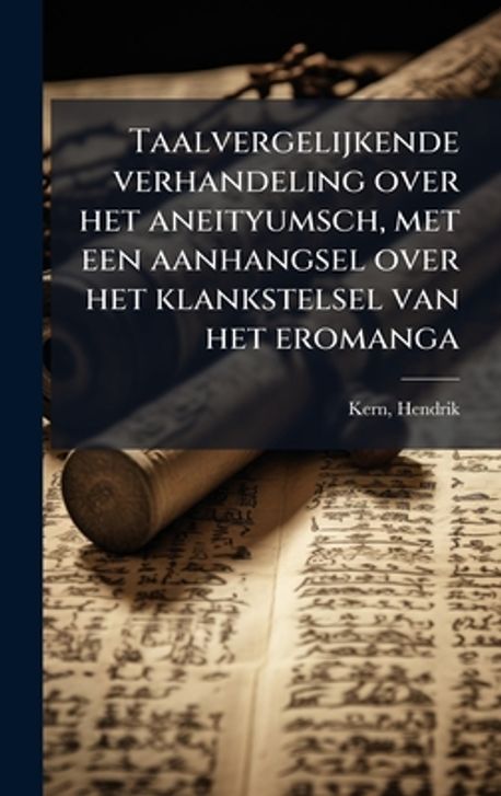 Taalvergelijkende verhandeling over het aneityumsch, met een aanhangsel ...