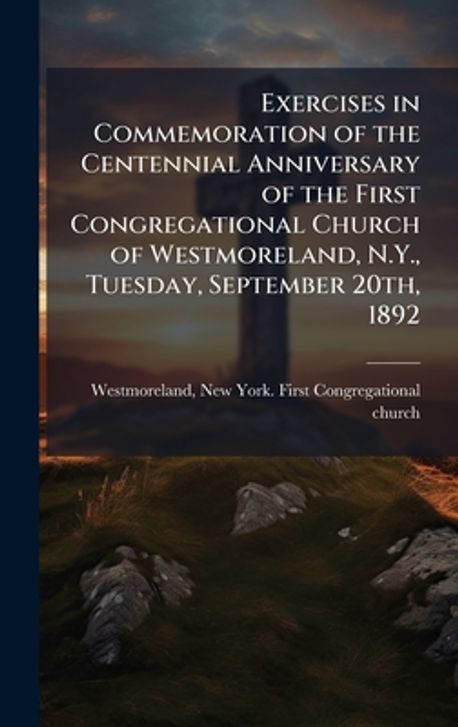 Exercises in Commemoration of the Centennial Anniversary of the First ...