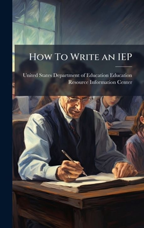 How To Write an IEP | United States Department of Education - 교보문고