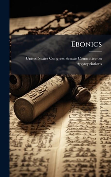 Ebonics | United States Congress Senate Committ - 교보문고