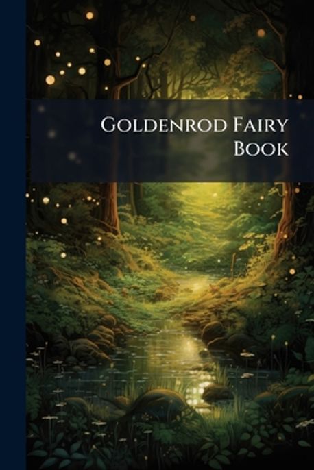 Goldenrod Fairy Book | Anonymous - 교보문고