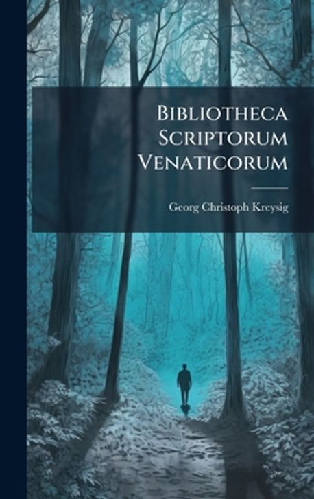 Bibliotheca Scriptorum Venaticorum | Kreysig, Georg Christoph - 교보문고