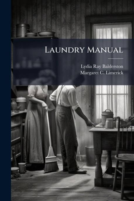 Laundry Manual | Balderston, Lydia Ray - 교보문고