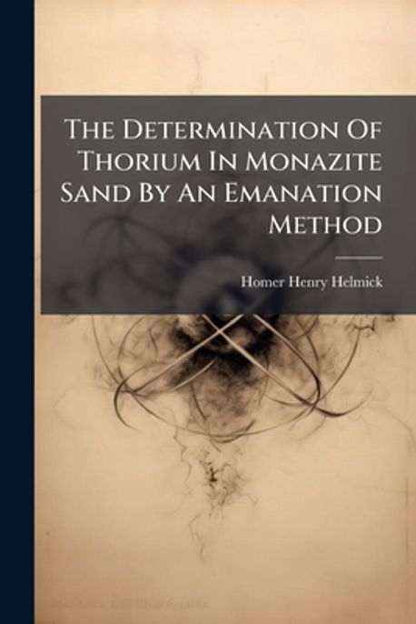 The Determination Of Thorium In Monazite Sand By An Emanation Method ...