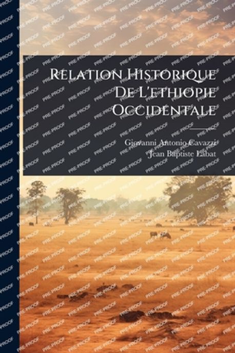 Relation Historique De L'ethiopie Occidentale | Giovanni Antonio ...