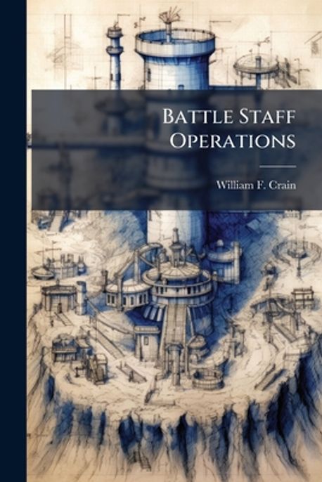 Battle Staff Operations | Crain, William F. - 교보문고