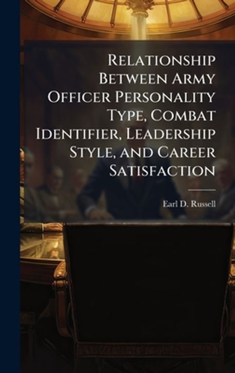 Relationship Between Army Officer Personality Type, Combat Identifier ...