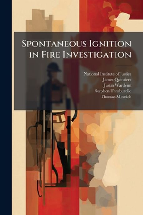 Spontaneous Ignition in Fire Investigation | National Institute of ...