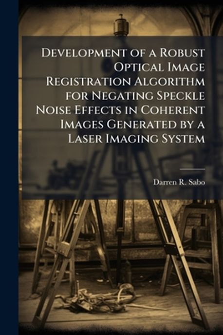 Development of a Robust Optical Image Registration Algorithm for ...