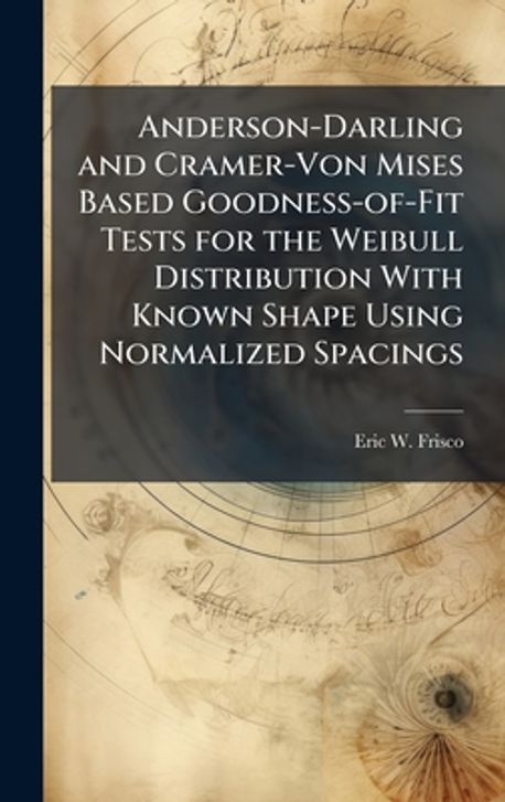 Anderson-Darling and Cramer-Von Mises Based Goodness-of-Fit Tests for ...