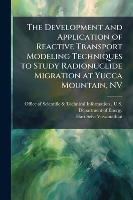 The Development and Application of Reactive Transport Modeling ...