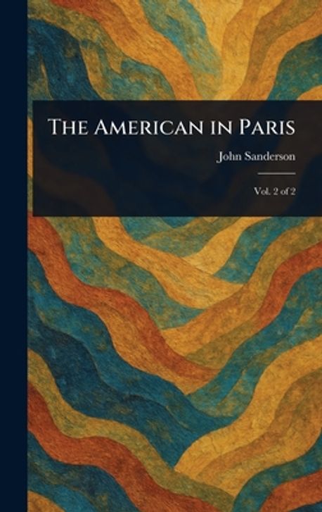 The American in Paris | Sanderson, John - 교보문고