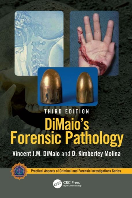 Dimaio's Forensic Pathology | Vincent J M (Chief Medical Examiner Bexar ...