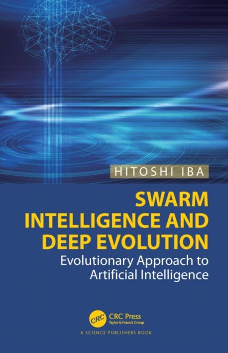 Swarm Intelligence and Deep Evolution | Iba, Hitoshi - 교보문고