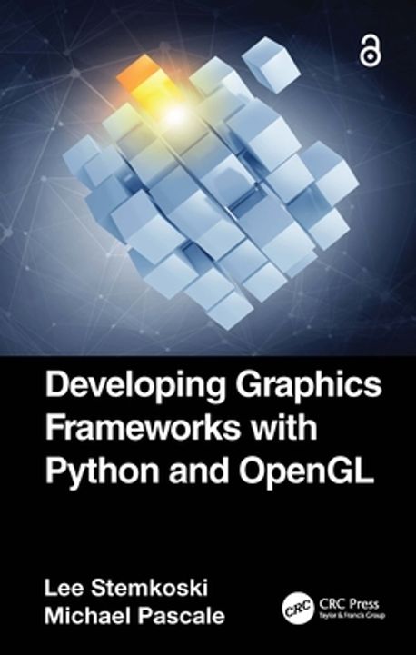 Developing Graphics Frameworks with Python and OpenGL | Stemkoski, Lee - 교보문고