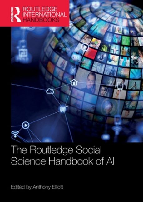 The Routledge Social Science Handbook of AI | Elliott, Anthony - 교보문고