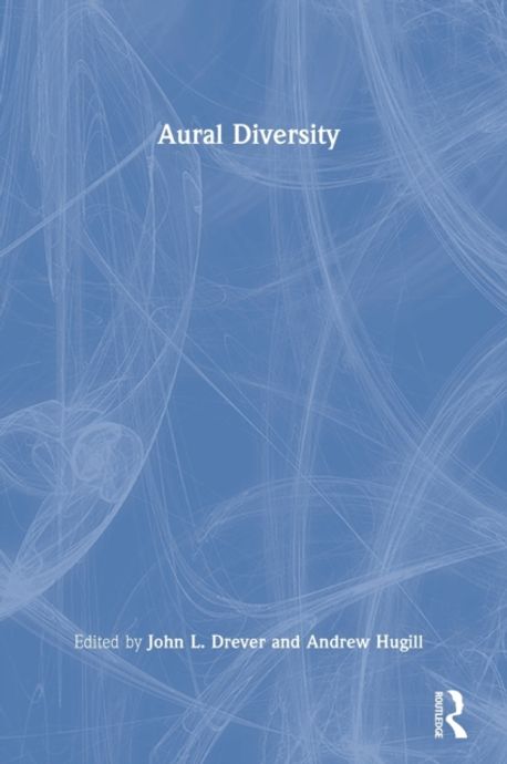 Aural Diversity | Drever, John L. - 교보문고