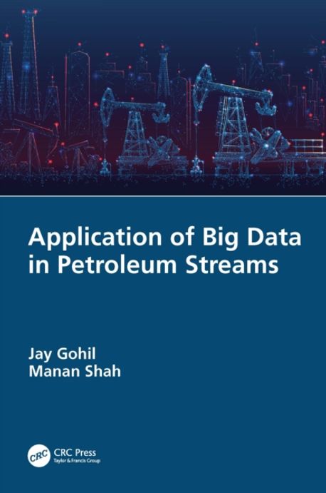 Application of Big Data in Petroleum Streams | Gohil, Jay - 교보문고