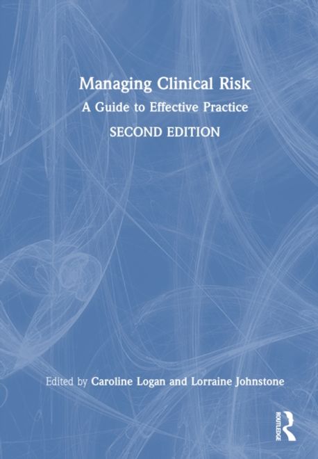 Managing Clinical Risk | Logan, Caroline - 교보문고