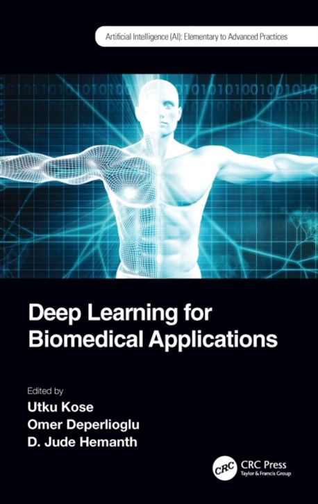 Deep Learning for Biomedical Applications | Kose, Utku - 교보문고
