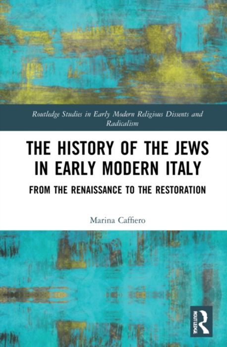 The History of the Jews in Early Modern Italy | Marina Caffiero - 교보문고
