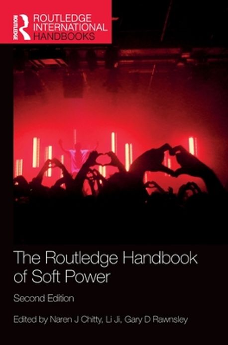 The Routledge Handbook of Soft Power | Chitty, Naren - 교보문고