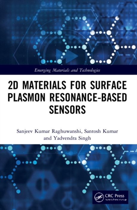 2D Materials for Surface Plasmon Resonance-based Sensors | Raghuwanshi, Sanjeev Kumar - 교보문고