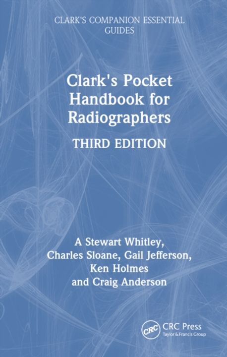 Clark's Pocket Handbook for Radiographers | Whitley, A. Stewart - 교보문고