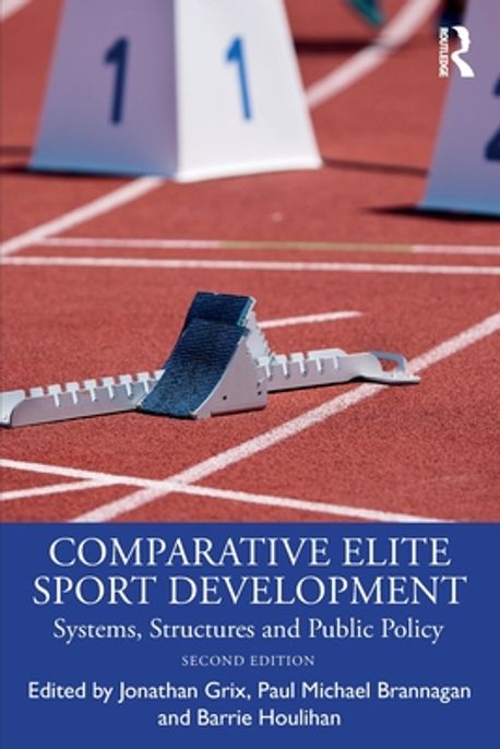 Comparative Elite Sport Development | Grix, Jonathan - 교보문고
